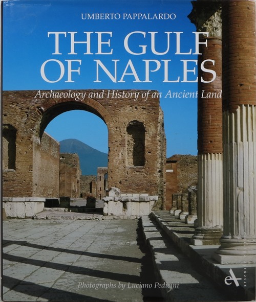 The Gulf of Naples: Archaeology and History of an Ancient Land
