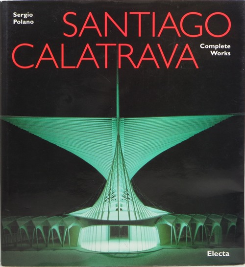 Santiago Calatrava: Complete Works